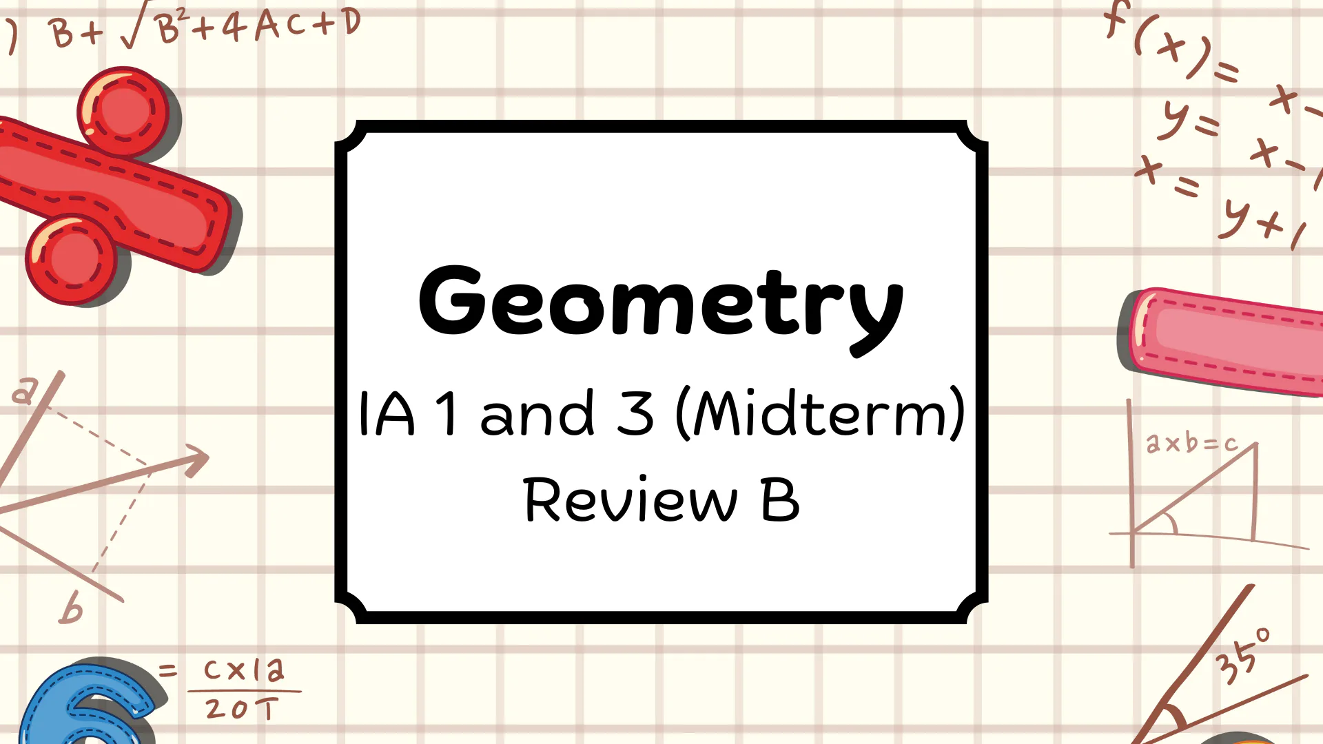 SY25 Geometry IA1 Review B 10th Grade Flashcard | Quizizz