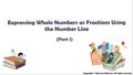 Expressing Whole Numbers as Fractions Using the Number Line (Part 1 ...