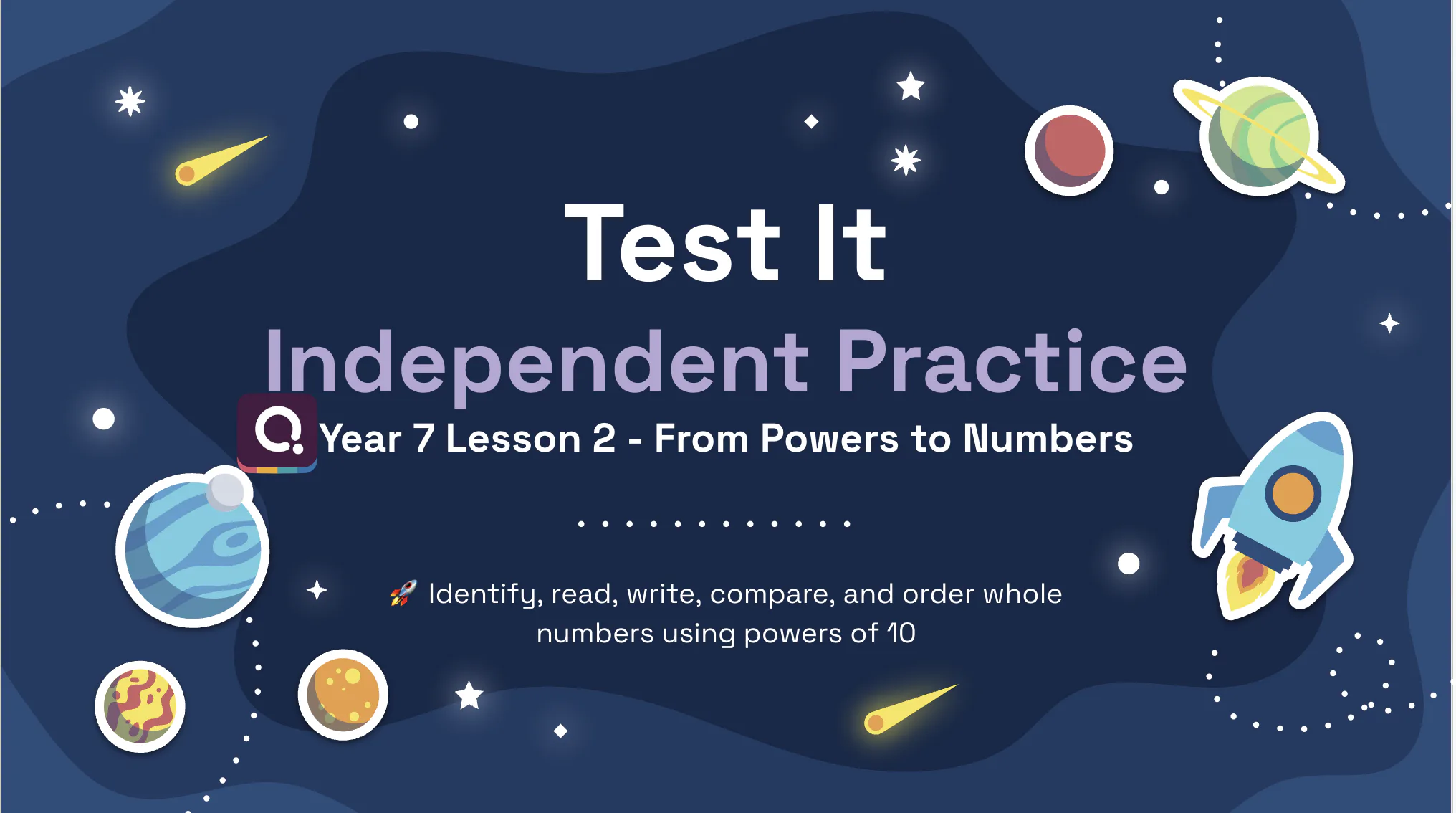 Test It! Year 7: Lesson 2 - From Powers to Numbers Quiz