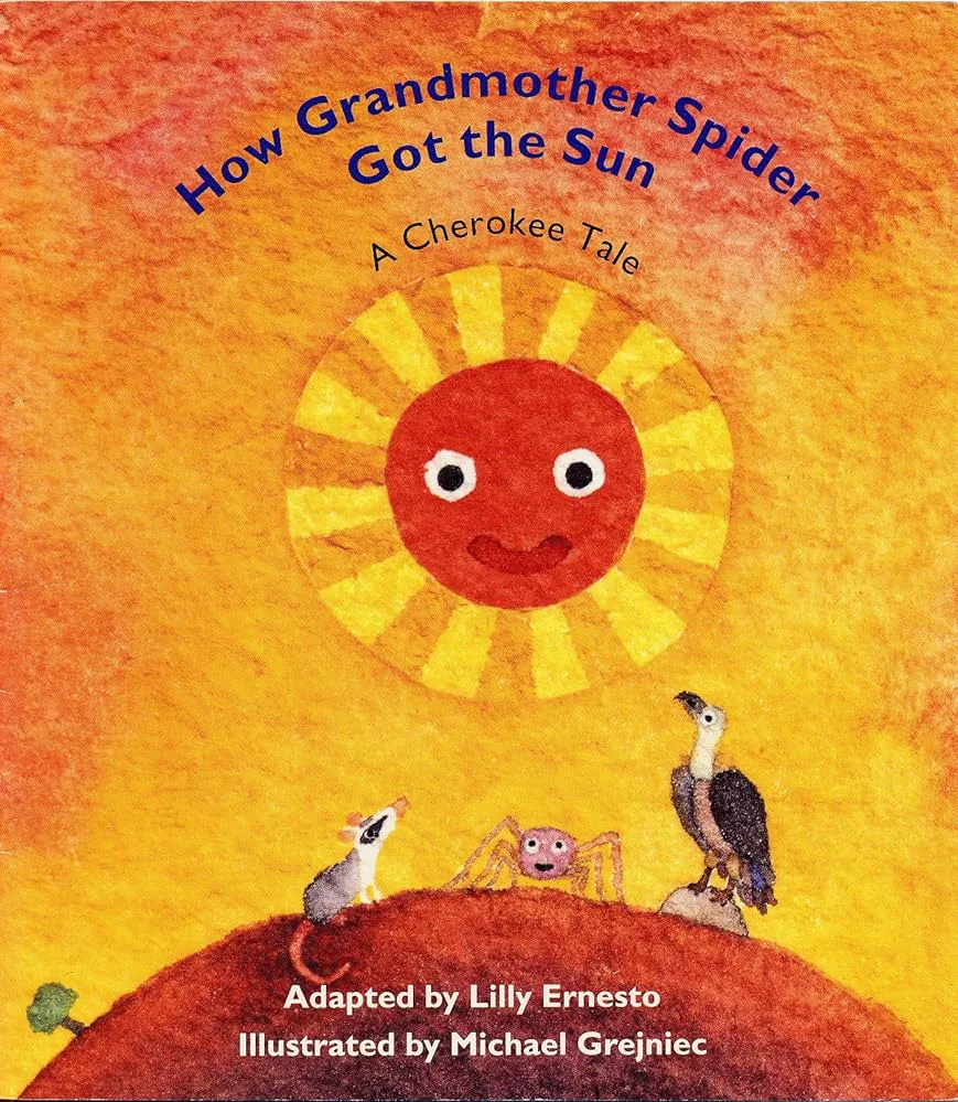 How Grandmother Spider Stole the Sun and How Music Came to the World ...