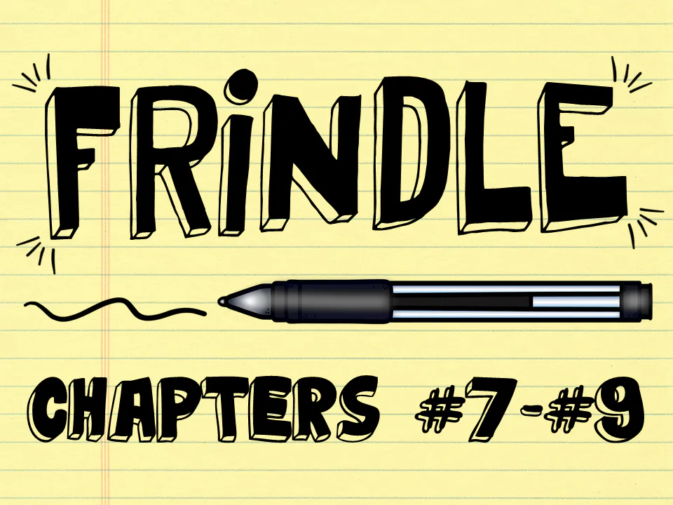 FRINDLE #7-#9 Quiz