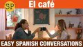 Coffee in Spanish | Easy Spanish Conversations | El café Interactive Video