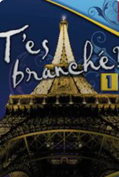 T'es Branché 1 Unité 3 9th - 12th Grade Quiz | Wayground (formerly Quizizz)