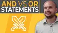 What is the difference between an and and or statement Interactive Video