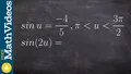 Pre-Calculus - Using the Double Angle Formula for Sine Evaluate for ...