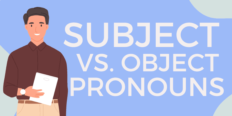 Subject and Object Pronoun 7th Grade Quiz | Wayground