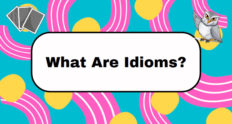 Idioms quiz 12th Grade Quiz | Wayground