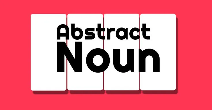 Abstract Noun Part 2 9th Grade Quiz | Quizizz