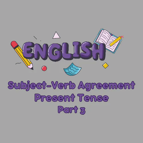 Subject-Verb Agreement Present Tense Part 3 12th Grade Flashcard ...
