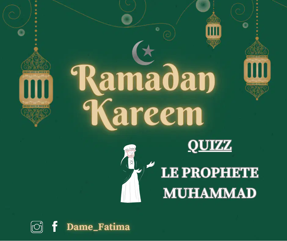 QUIZZ VIE DU PROPHETE MUHAMMAD 1 Quiz