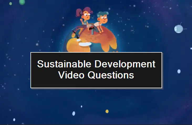 What is Sustainable Development? Video Questions Quiz