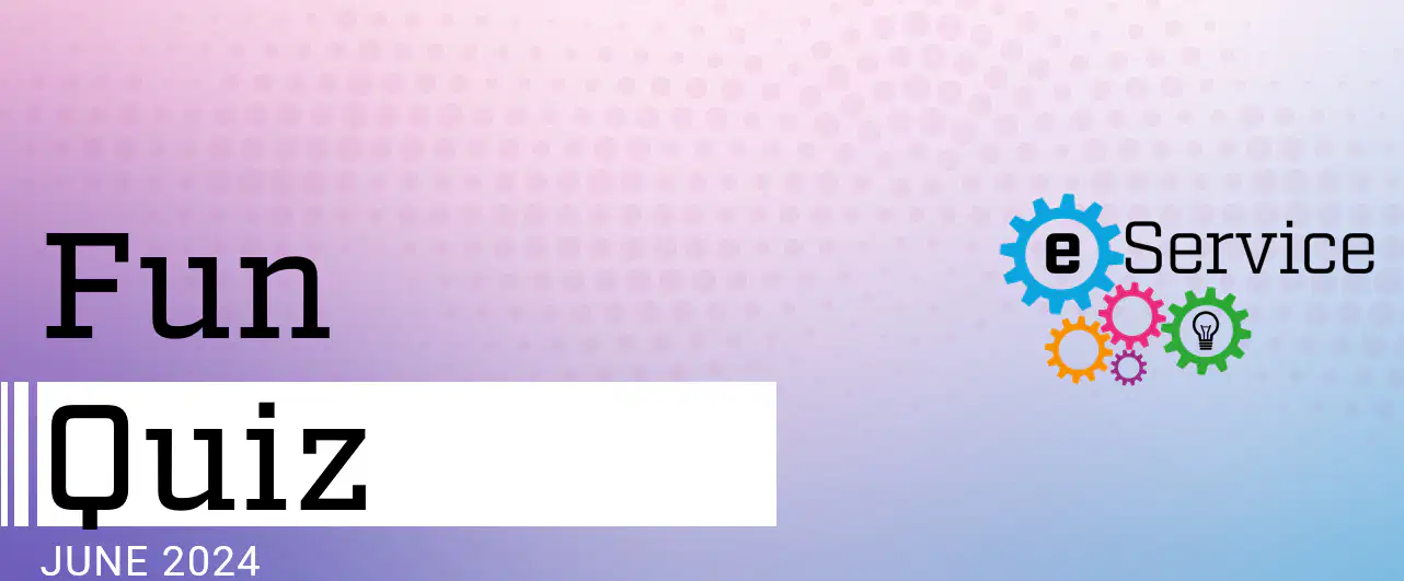 e-Service Fun Quiz Quiz