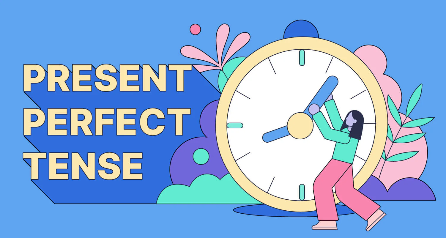 Present perfect simple 10th Grade Quiz | Wayground (formerly Quizizz)