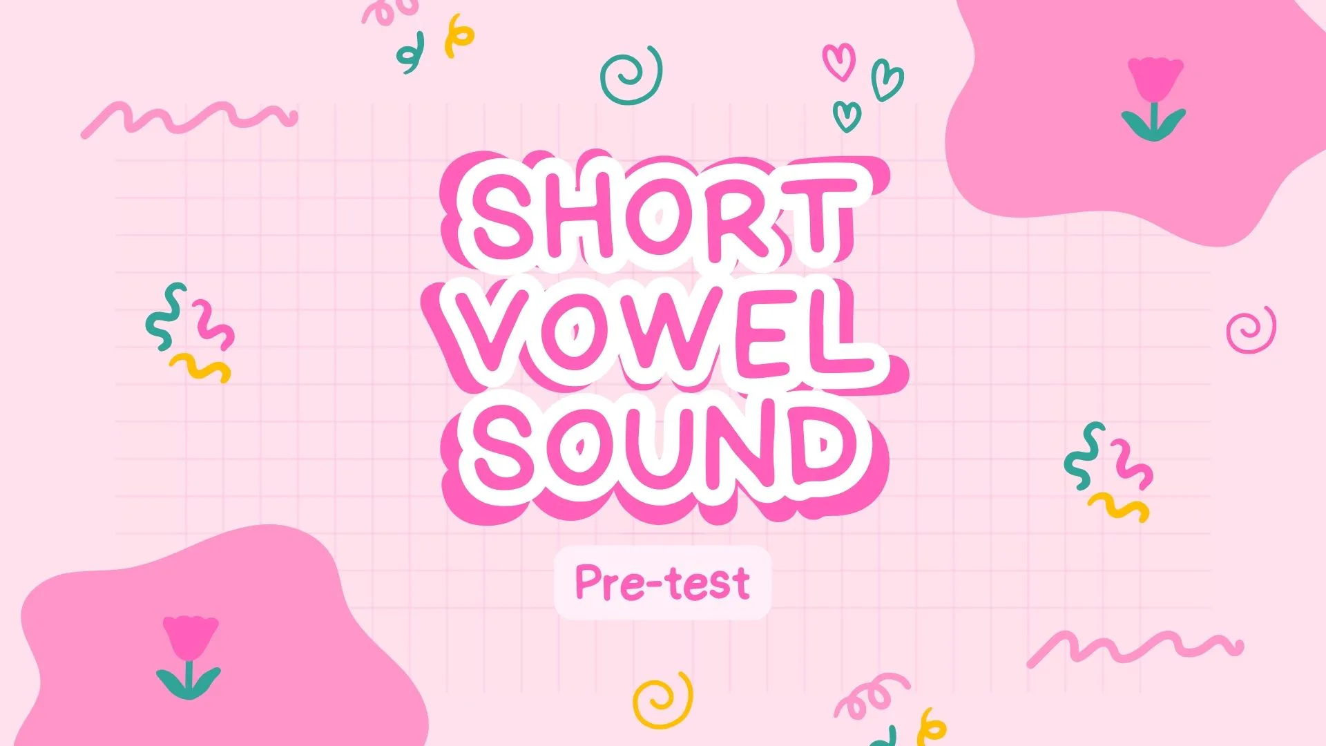 Short Vowel Sound Pre-test 1st - 5th Grade Quiz | Quizizz