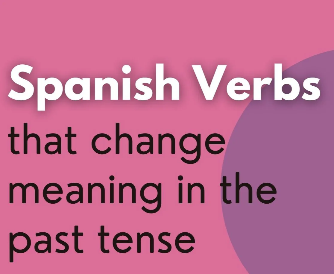 3.2 Verbs That Change Meaning in the Preterite + 3.1 10th Grade Quiz ...