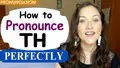 Pronounce the TH Sounds PERFECTLY | English Pronunciation 6th Grade ...