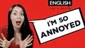 Things That Annoy You - Learn English Vocabulary Advanced Interactive Video