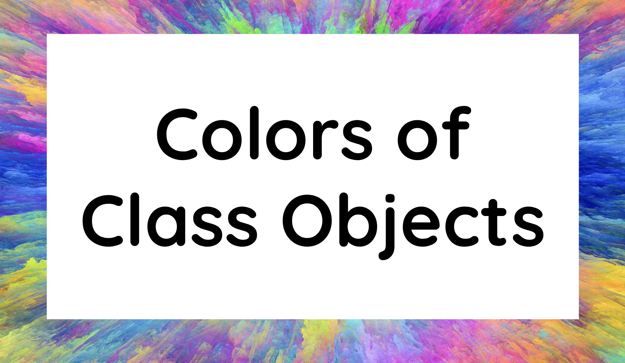 Colors of Class Objects Quiz