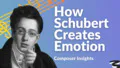 How Schubert Creates Emotion - Composer Insights Interactive Video