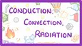 GCSE Physics - Conduction, Convection and Radiation #5 9th - 10th Grade ...