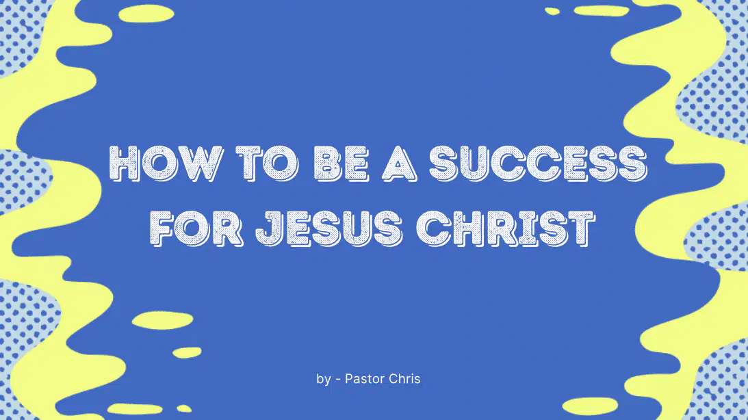 How to be a success for Jesus Christ 9th - 12th Grade Quiz | Quizizz