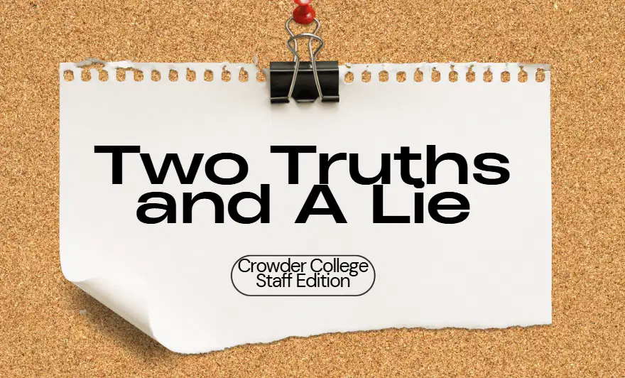 Crowder Staff Two Truths and a Lie Flashcard