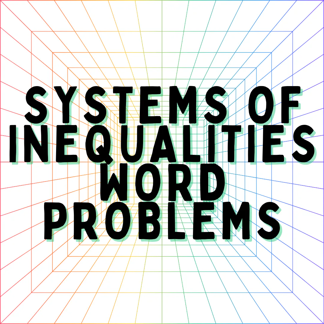 Systems of Linear Inequalities Word Problems 9th Grade Flashcard ...