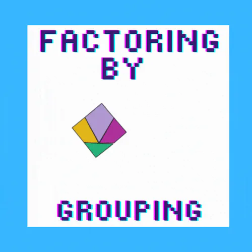 Factoring Polynomials by Grouping 9th Grade Quiz | Quizizz