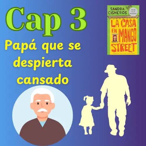 Cap 3 - La Casa en Mango Street S4 Flashcards