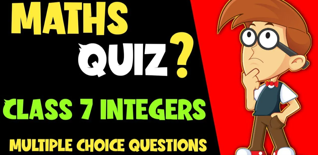 integers class 7 7th Grade Quiz | Wayground