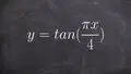How To Graph Tangent 11th Grade - University Video | Wayground