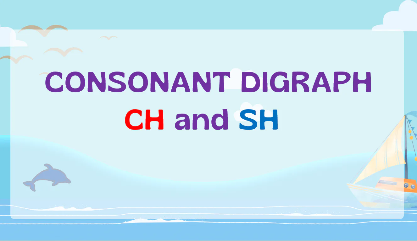 CONSONANT DIGRAPH CH and SH Quiz