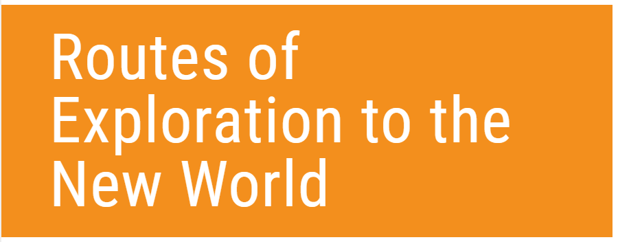 TCI Unit 2 Lesson 5: Routes of Exploration to the New world Quiz