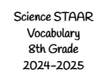 2024-2025 8th Grade Science STAAR Vocabulary Review 8th Grade Quiz ...