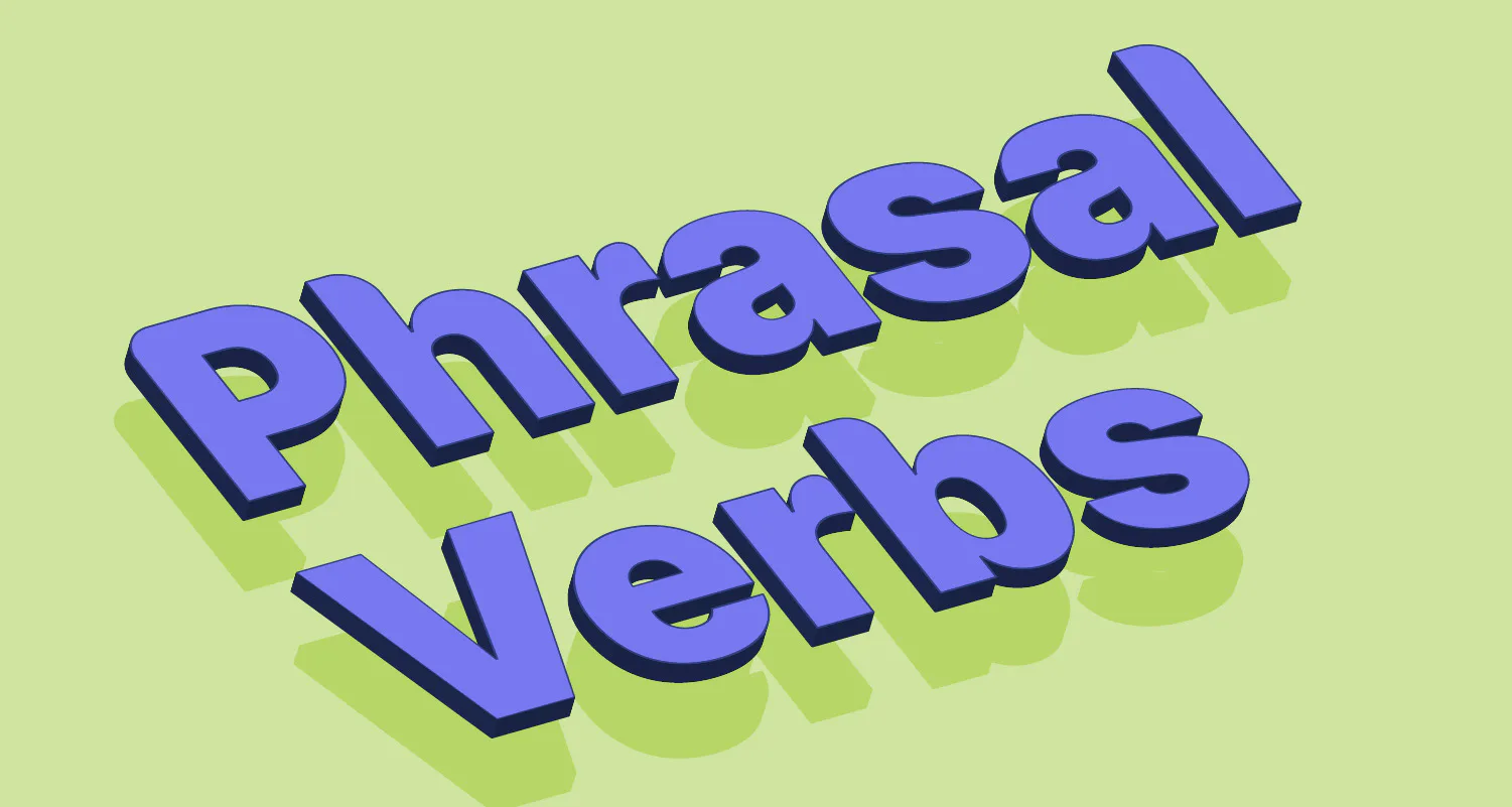 Phrasal Verbs 1st Grade Quiz | Quizizz