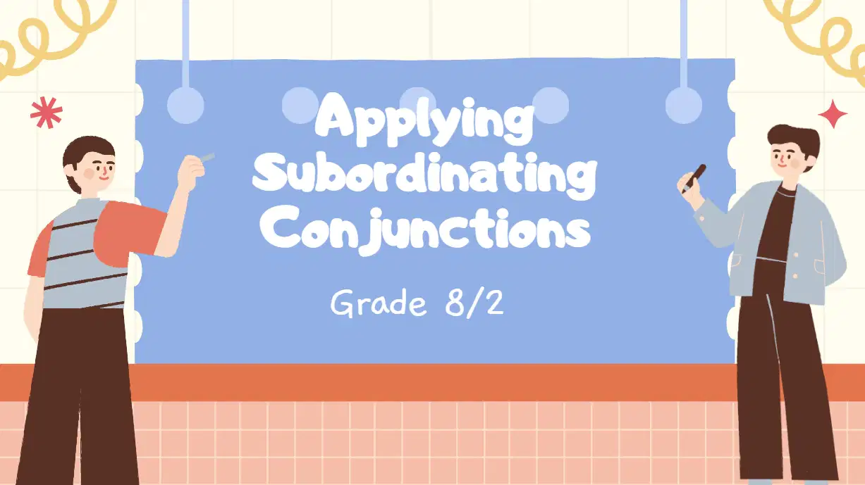 Applying Subordinating Conjunctions Quiz