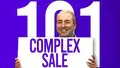 The Complex Sale: 101 12th Grade - University Video | Wayground