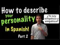 Learn Spanish - Describing your personality (part 2) Video