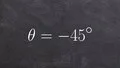 Determine two coterminal angles positive and negative 9th - 10th Grade ...