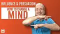 How to Change Someone's Mind 12th Grade - University Video | Quizizz