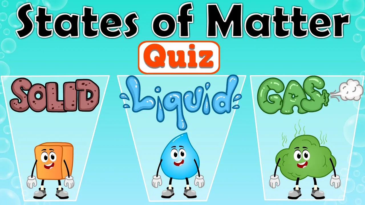 States of Matter Quiz Video Quiz