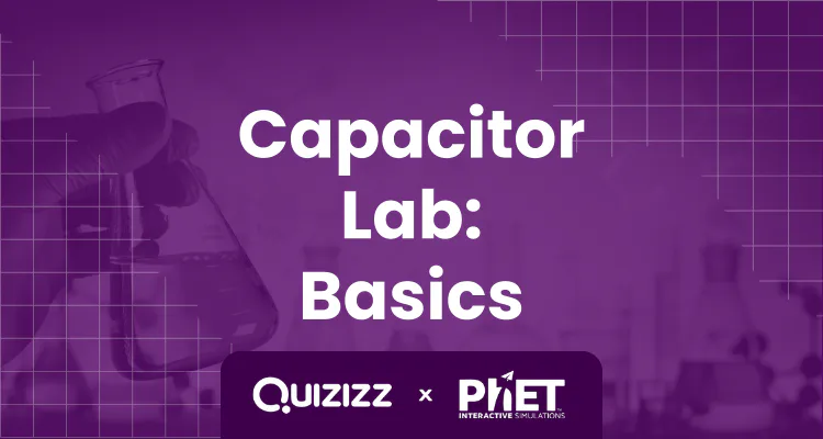 Capacitor Lab: Basics PhET Reading Passage
