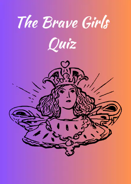 The Brave Girls Quiz 2 Quiz