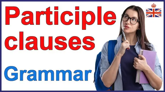 Participle Clauses Quiz Quiz