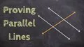 Proving Parallel Lines with Angle Relationships Interactive Video