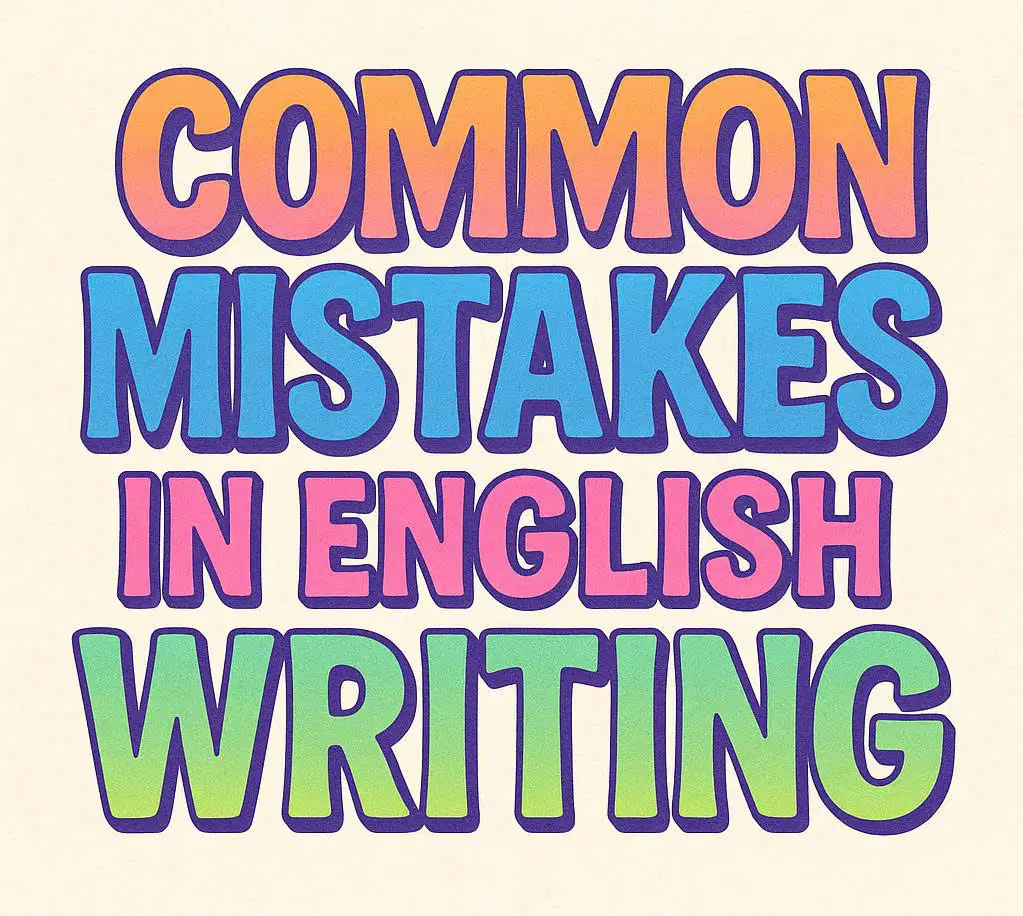 COMMON MISTAKES IN ENGLISH WRITING (NEW) Quiz