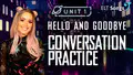 Hello and goodbye: Part 1 - Conversation Practice Interactive Video