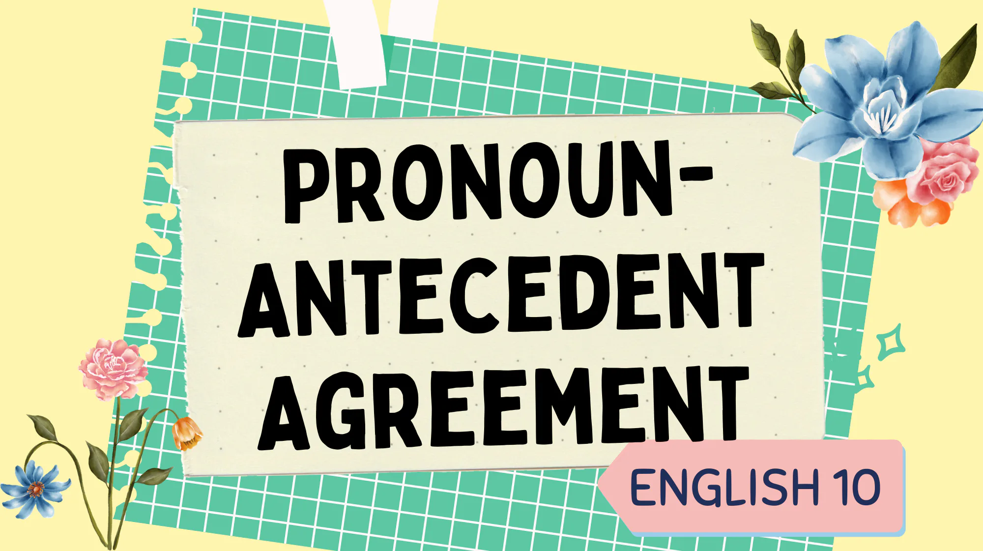Pronoun-Antecedent Agreement 10th Grade Flashcard | Wayground (formerly ...