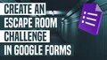 Create An Escape Room Challenge In Google Forms 6th - 7th Grade Video ...
