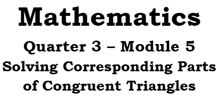 Try to Measure Me! (SOLVING CORRESPONDING PARTS OF THE TRIANGLE) Quiz